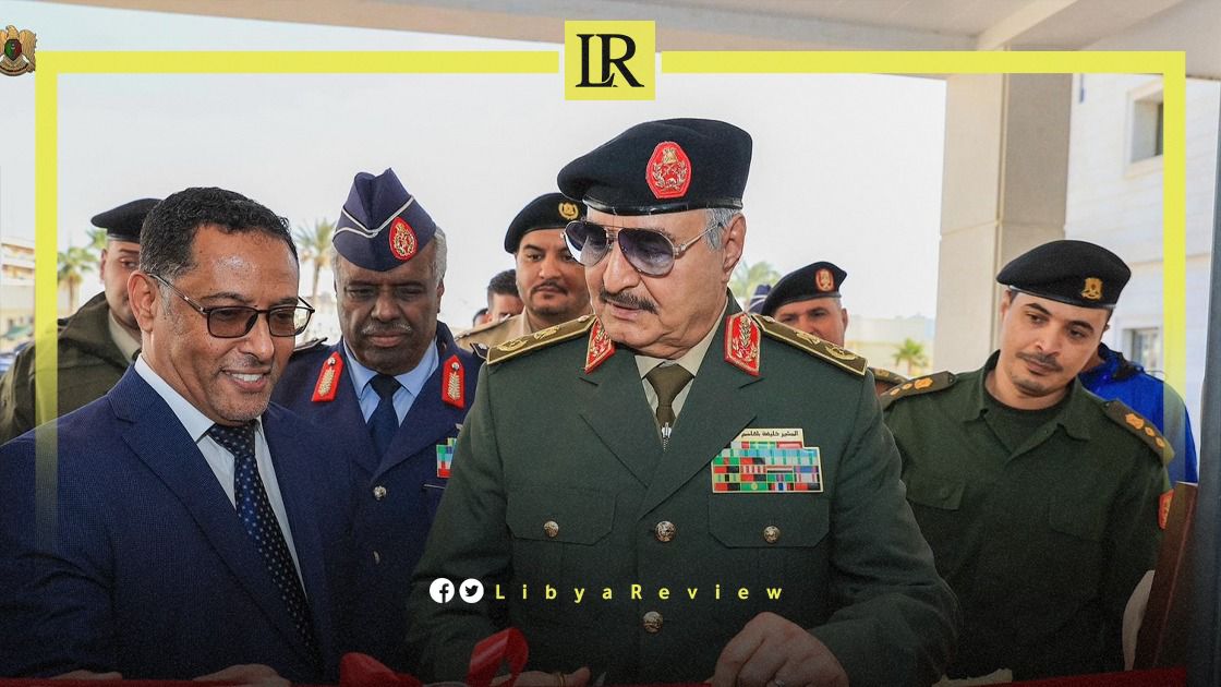 Haftar Inaugurates Military Hospital in Benghazi - LibyaReview